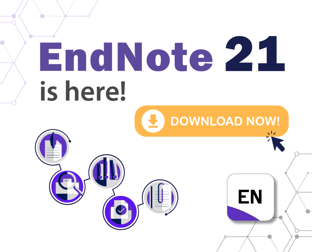 EndNote 21 Now Available for Download - Library Newsletter Collections ...